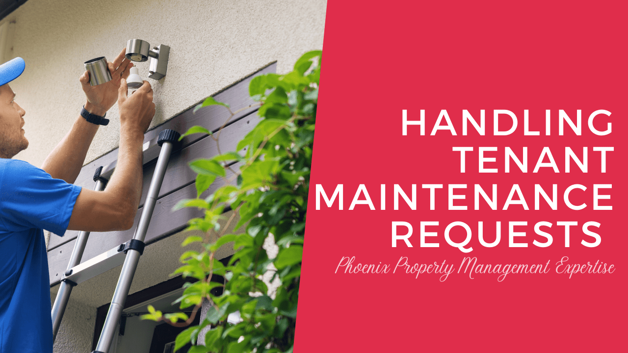 Handling Tenant Maintenance Requests | Phoenix Property Management ...